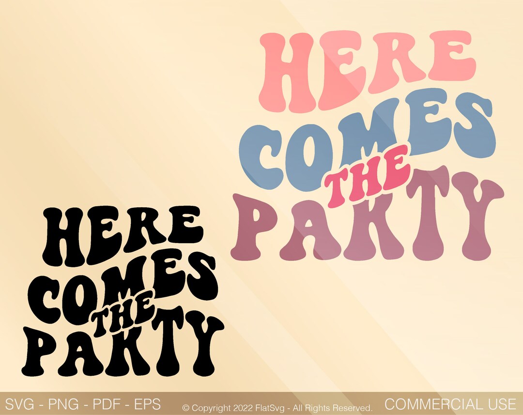 Here Comes The Party Svg Bridal Svg Bride Squad Svg Wedding Etsy