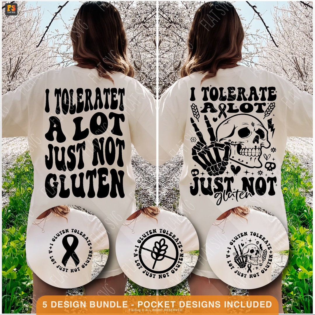 Celiac Disease Awareness Svg, I Gluten Tolerate A Lot Just Not Gluten ...