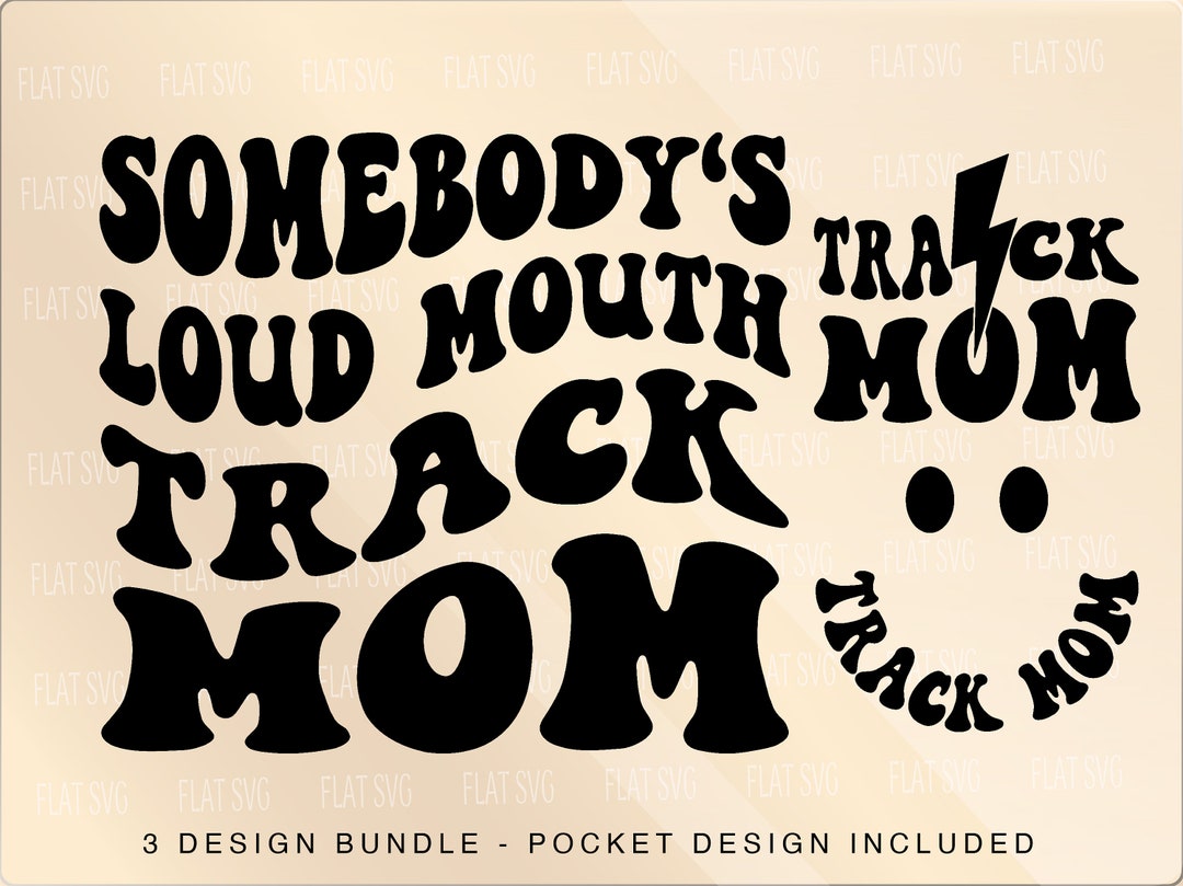Somebody's Loud Mouth Track Mom Svg Png, Track Mom Svg, Track Mom Quote ...