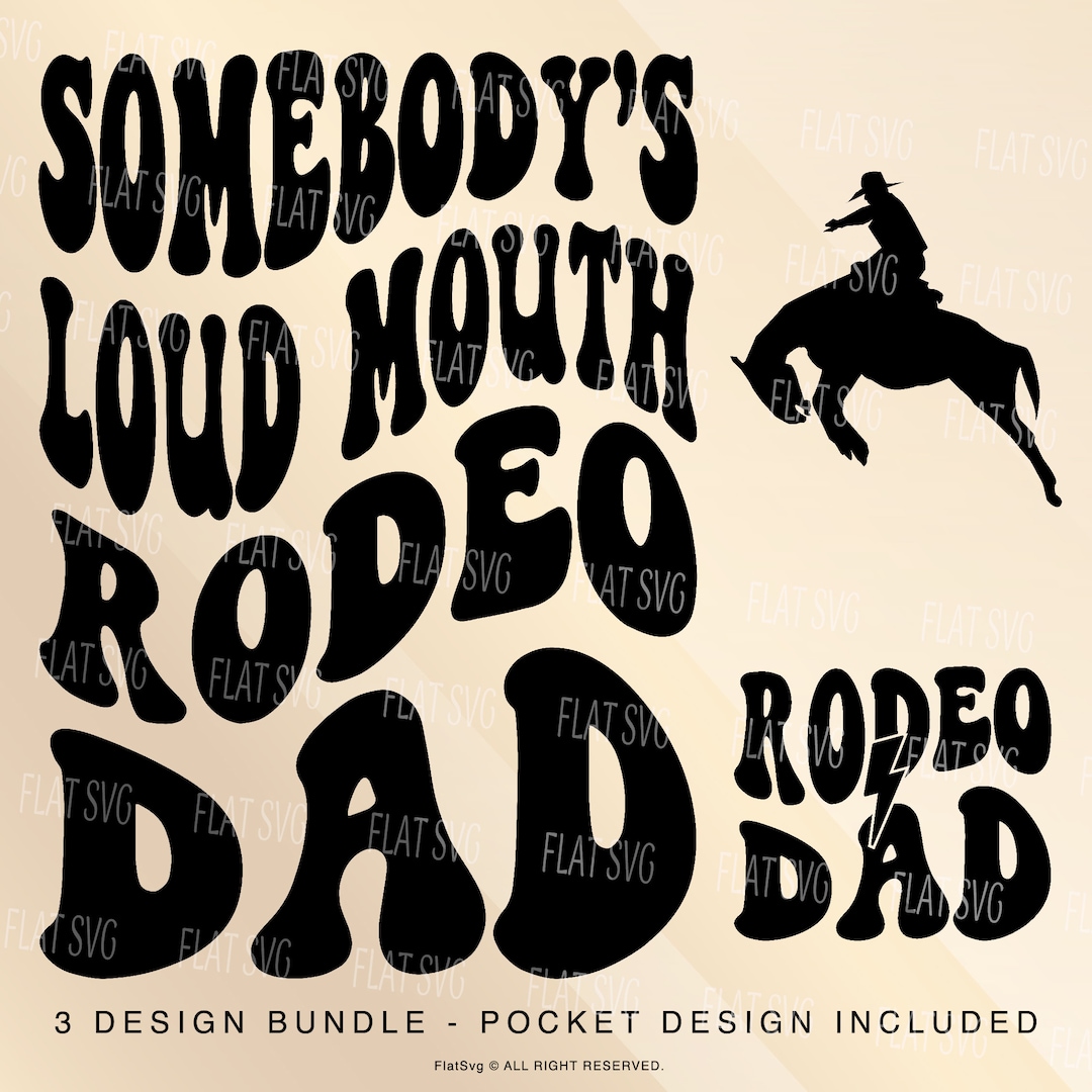 Somebodys Loud Mouth Rodeo Dad Png Svg, Rodeo Dad Svg Rodeo Fan Svg ...