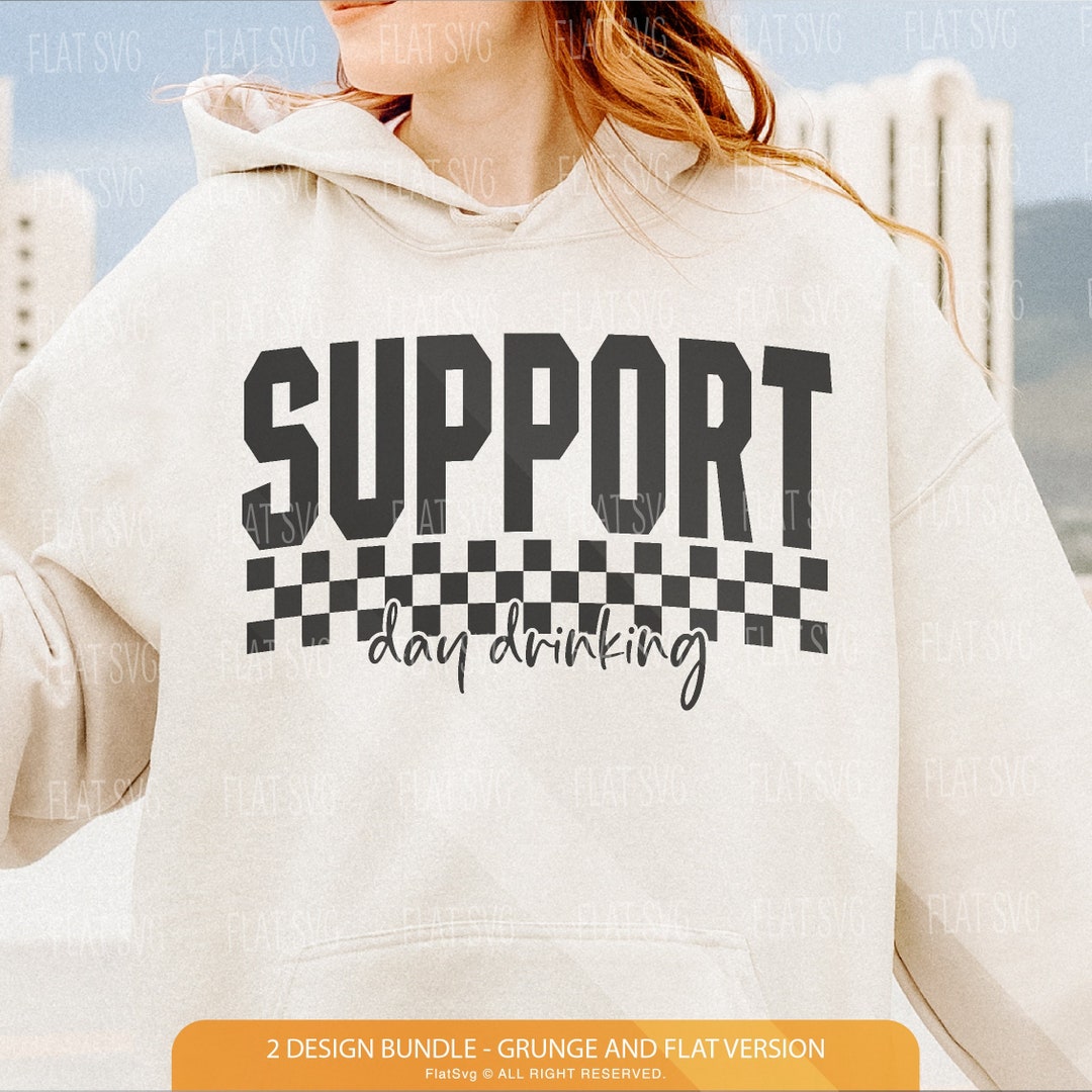 Support Day Drinking Svg, Fun Svg, Alcohol Quote Svg, Funny Alcohol Svg ...