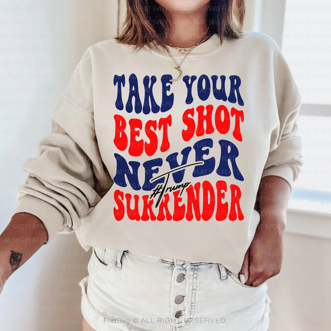 Take Your Best Shot Never Surrender Svg, America Svg, Shooting ...
