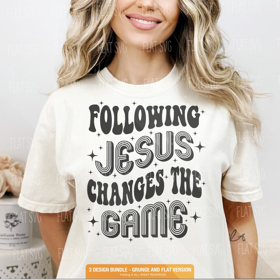 Following Jesus Changes the Game Svg, Trusting God Png Svg, Jesus Svg ...