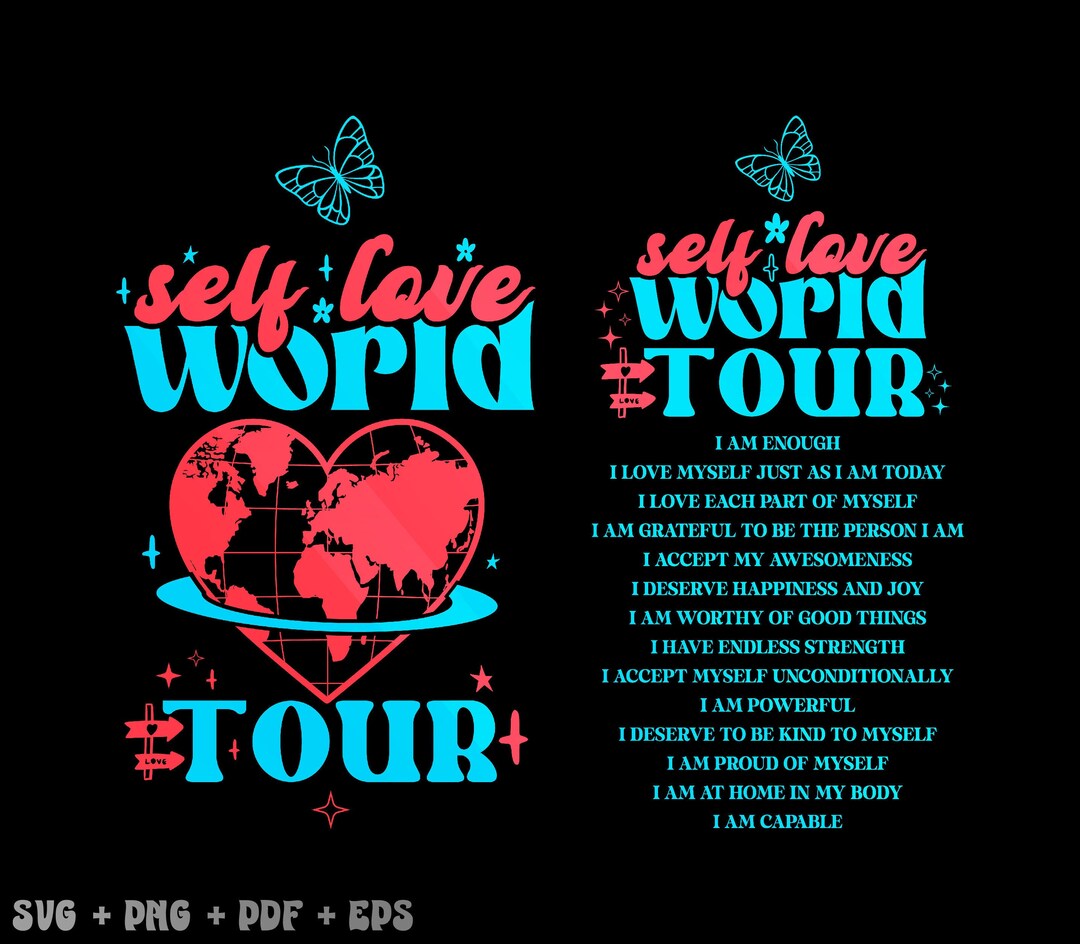 Self Love World Tour Svg Png, Sarcasm Svg, Positive Aesthetic Svg ...