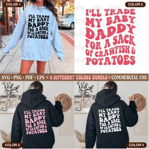 I’ll Trade My Baby Daddy for A Sack of Crawfish Svg, Baby Dady ...