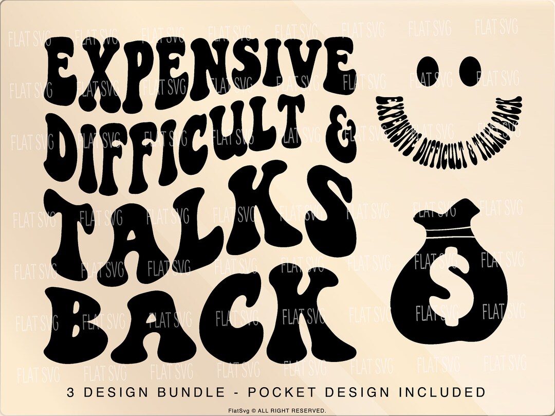 Expensive Difficult and Talks Back Png Svg Toddler Quote - Etsy