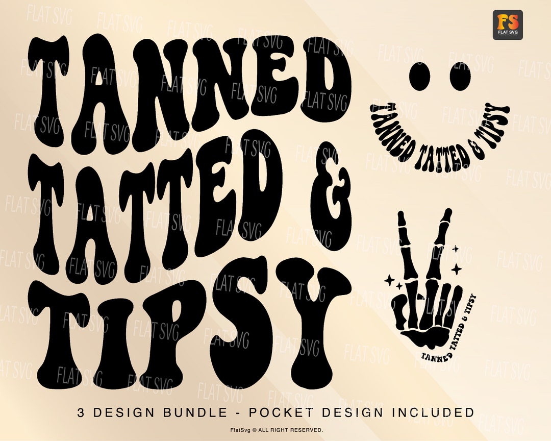 Tanned Tatted and Tipsy Svg Png, Summer Svg, Tan and Tipsy Svg, Alcohol ...