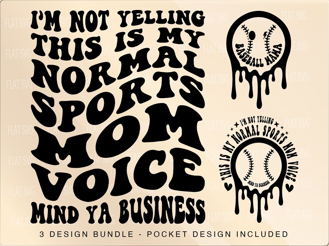 I’m Not Yelling This is My Normal Sports Mom Voice Png Svg, Loud Mouth ...