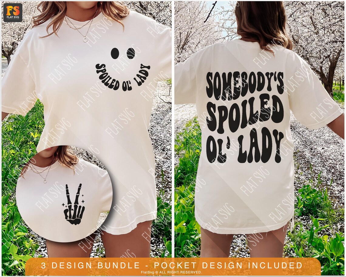 Somebody's Spoiled Ol' Lady Svg, Ol' Lady Svg Png Ol' Lady Png Women's ...