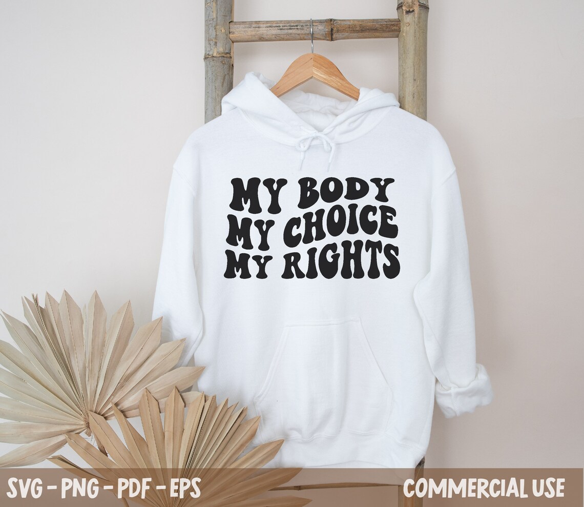 My Body My Choice My Rights Svg Png Womans Rights Svg - Etsy