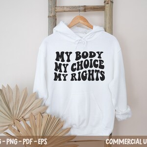 My Body My Choice My Rights Svg Png Womans Rights Svg - Etsy