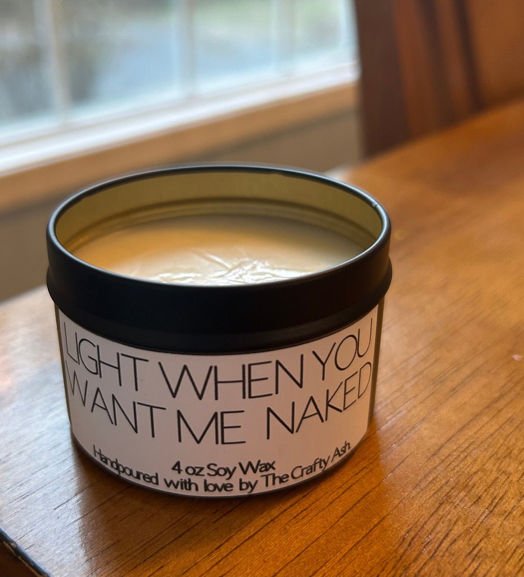 Light When You Want Me Naked Candle - Etsy Light When You Want Me Naked Candle - Etsy