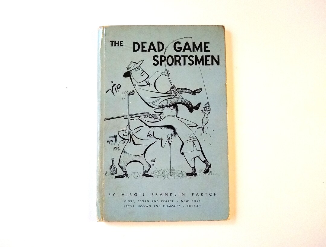 1954 the Dead Game Sportsmen Book by Virgil Franklin Partch, First ...