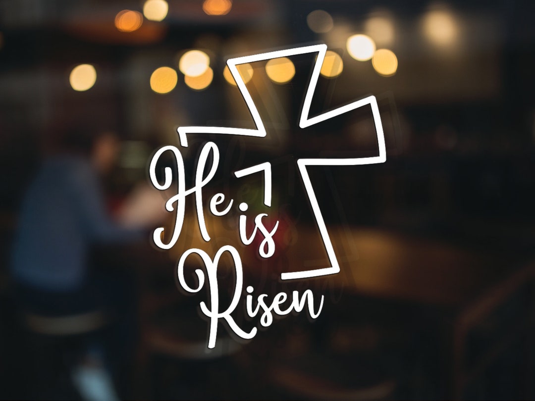 He is Risen Decal Many Colors & Sizes - Etsy