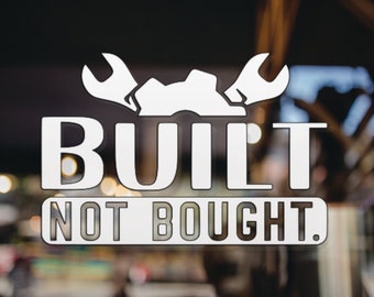 Built Not Bought Car Decal Vinyl Decal Sticker Truck Decal - Etsy