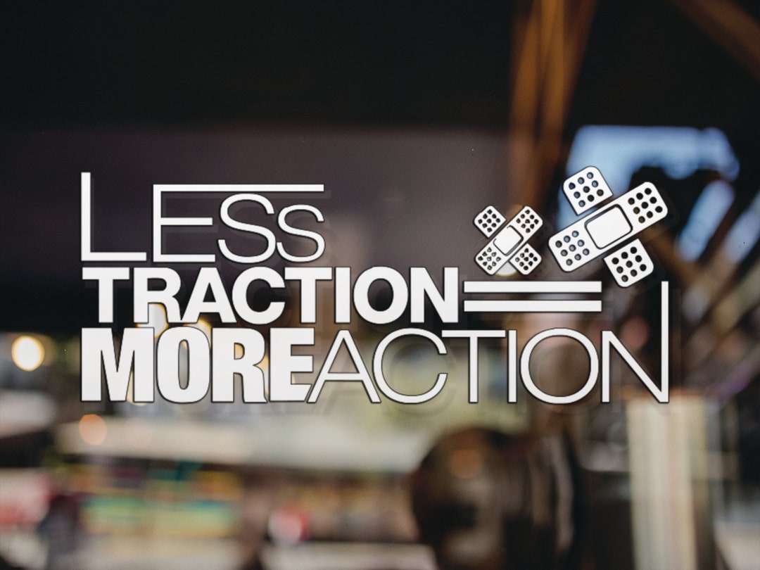 Less Traction More Action Decal Many Colors & Sizes - Etsy