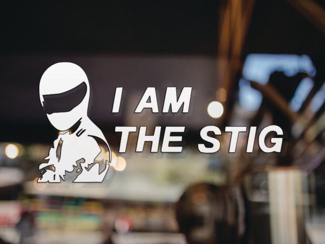 I Am the Stig Decal Many Colors & Sizes - Etsy