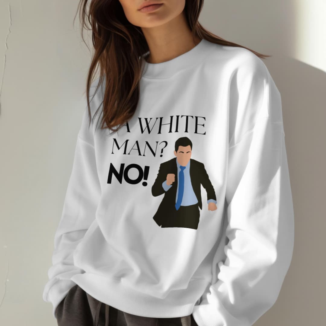 Schmidt Quote A White Man? No! New Girl Crewneck, Schmidt Sweater, Cozy ...