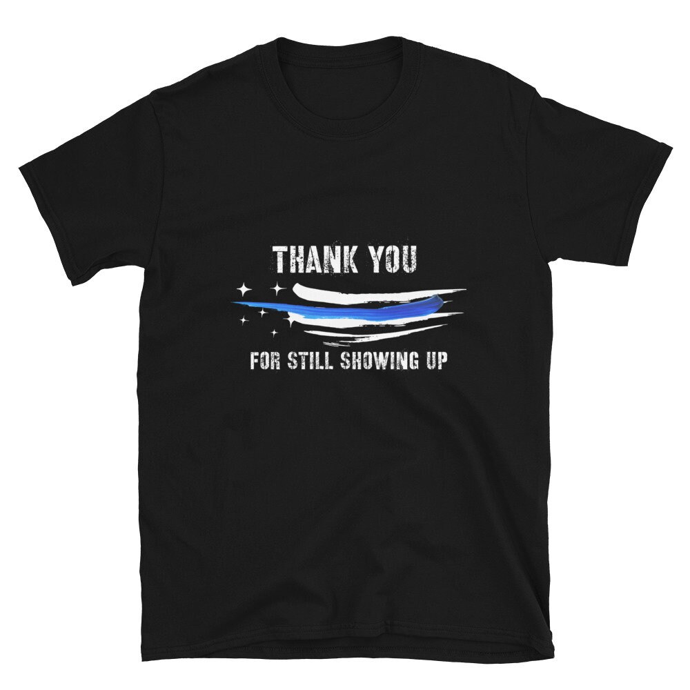 Police Shirt Cop Shirt Thin Blue Line Support T Shirt Thank Etsy