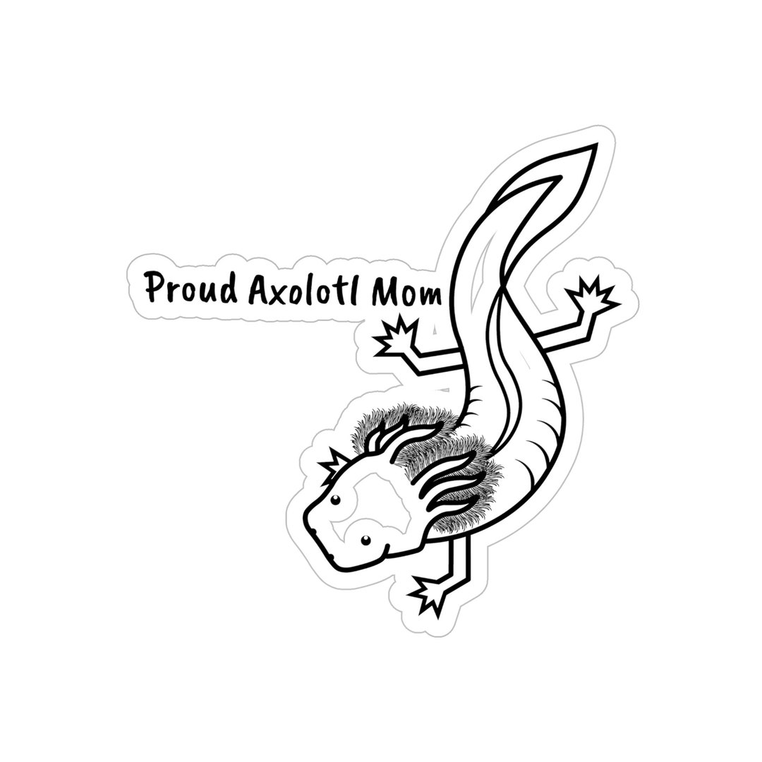 Proud Axolotl Mom Transparent Sticker - Etsy