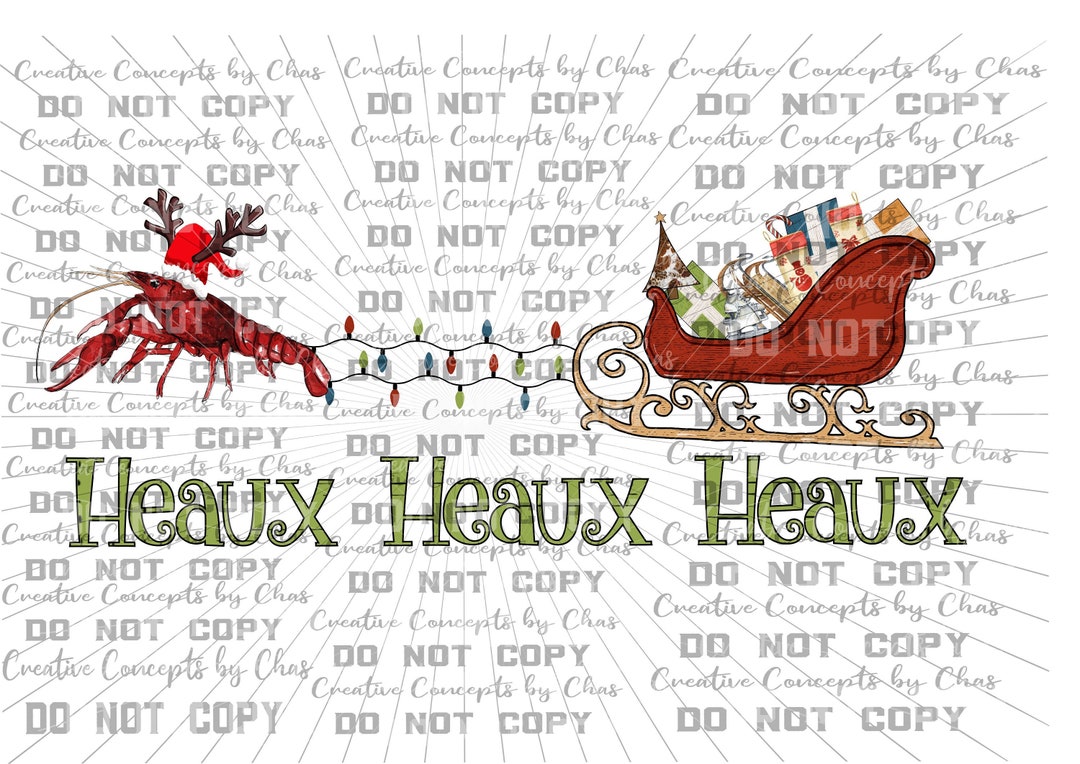 Heaux Heaux Heaux PNG Cajun Christmas Louisiana Crawfish Sleigh With ...