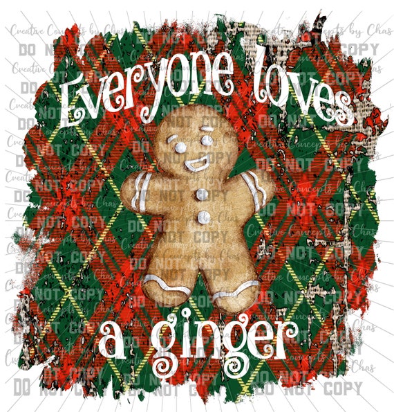 Everyone Loves a Ginger PNG Holiday Gingerbread Digital Design - Etsy