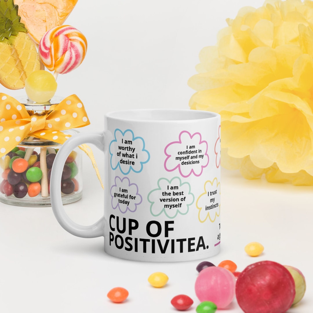 CUP OF Positivitea Positive Affirmations Mug Motivational Mug Self Care ...