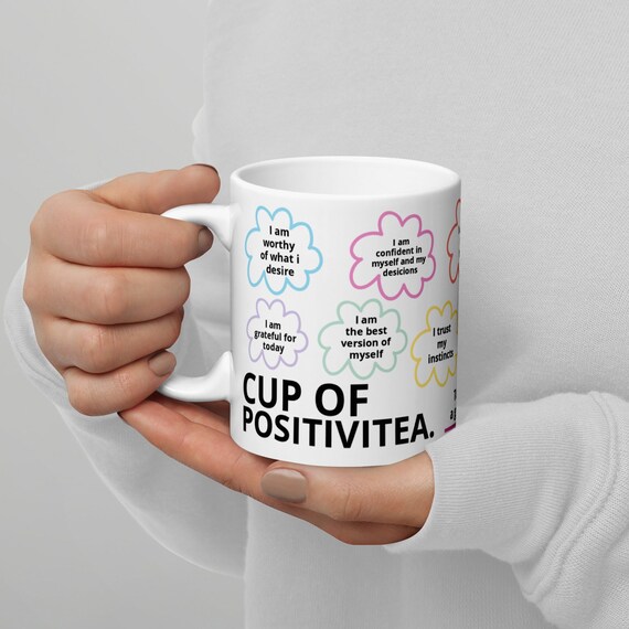 CUP OF Positivitea Positive Affirmations Mug Motivational - Etsy