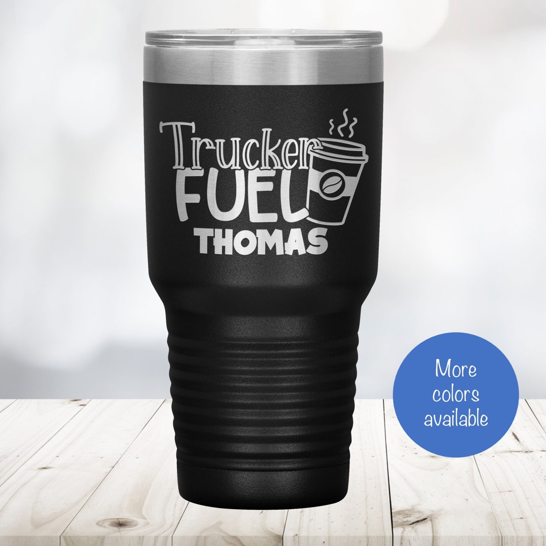 Personalized Truck Travel Cup, Truck Driver Tumbler Cup, Trucker Fuel ...