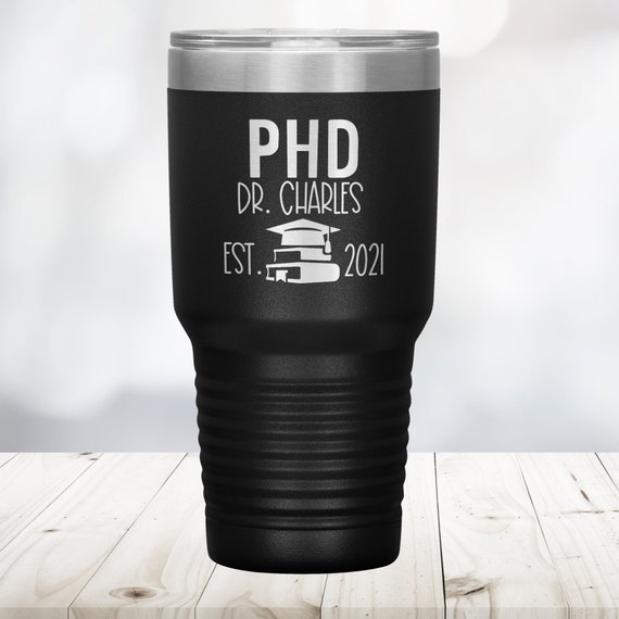 PERSONALIZED Phd Graduation Tumbler Engraved Tumbler Doctor | Etsy