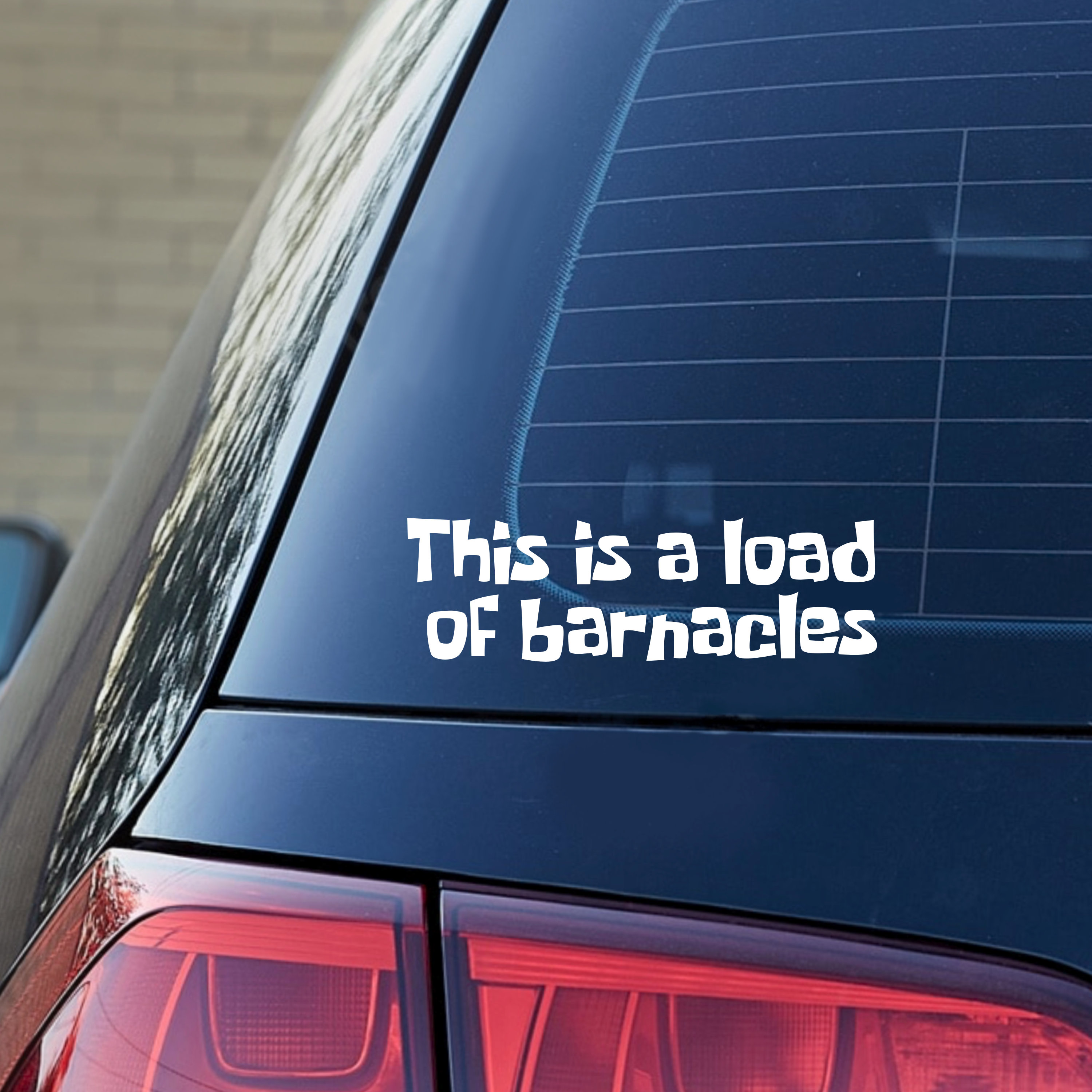 This is a Load of Barnacles Decal, Spongebob Decal - Etsy
