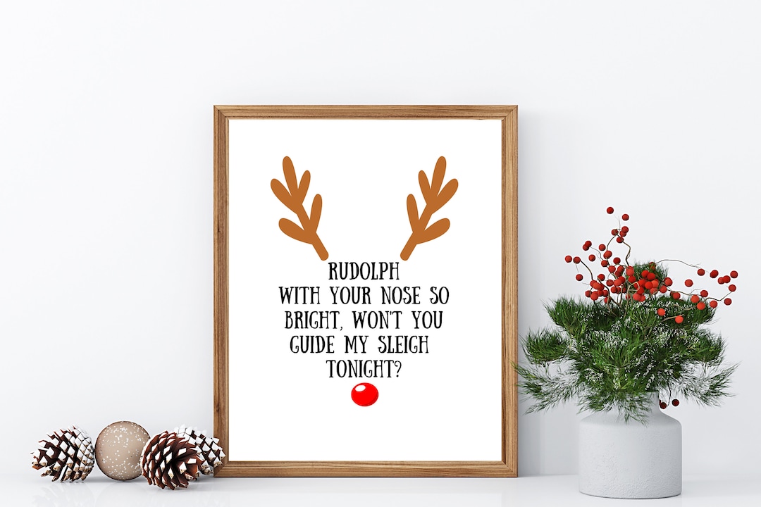 Rudolph With Your Nose so Bright | Rudolph Print | Christmas Decor ...