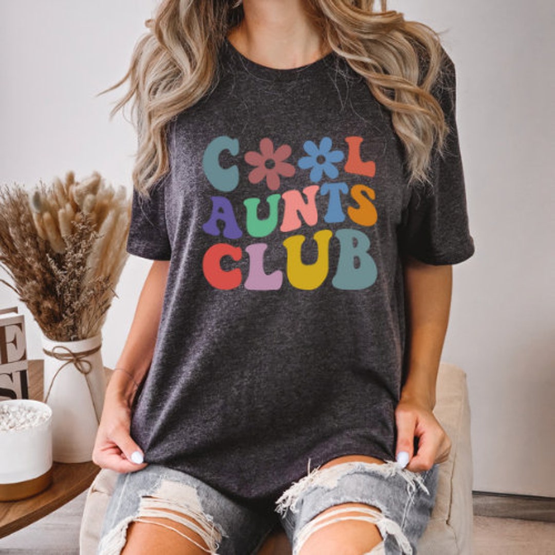 Cool Aunt Club Tshirt, Auntie, Cool Aunt, Groovy Design, Aesthetic Aunt ...