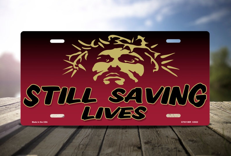 Religious, Still Saving Lives, and Jesus - License Plates - Car Tag ...