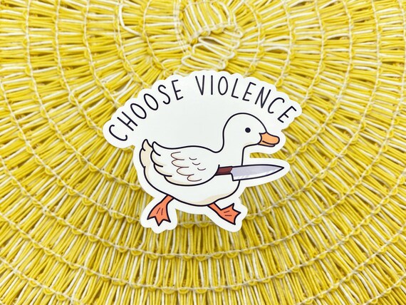 Duck Sticker Choose Violence Funny Duck Stickers Funny - Etsy