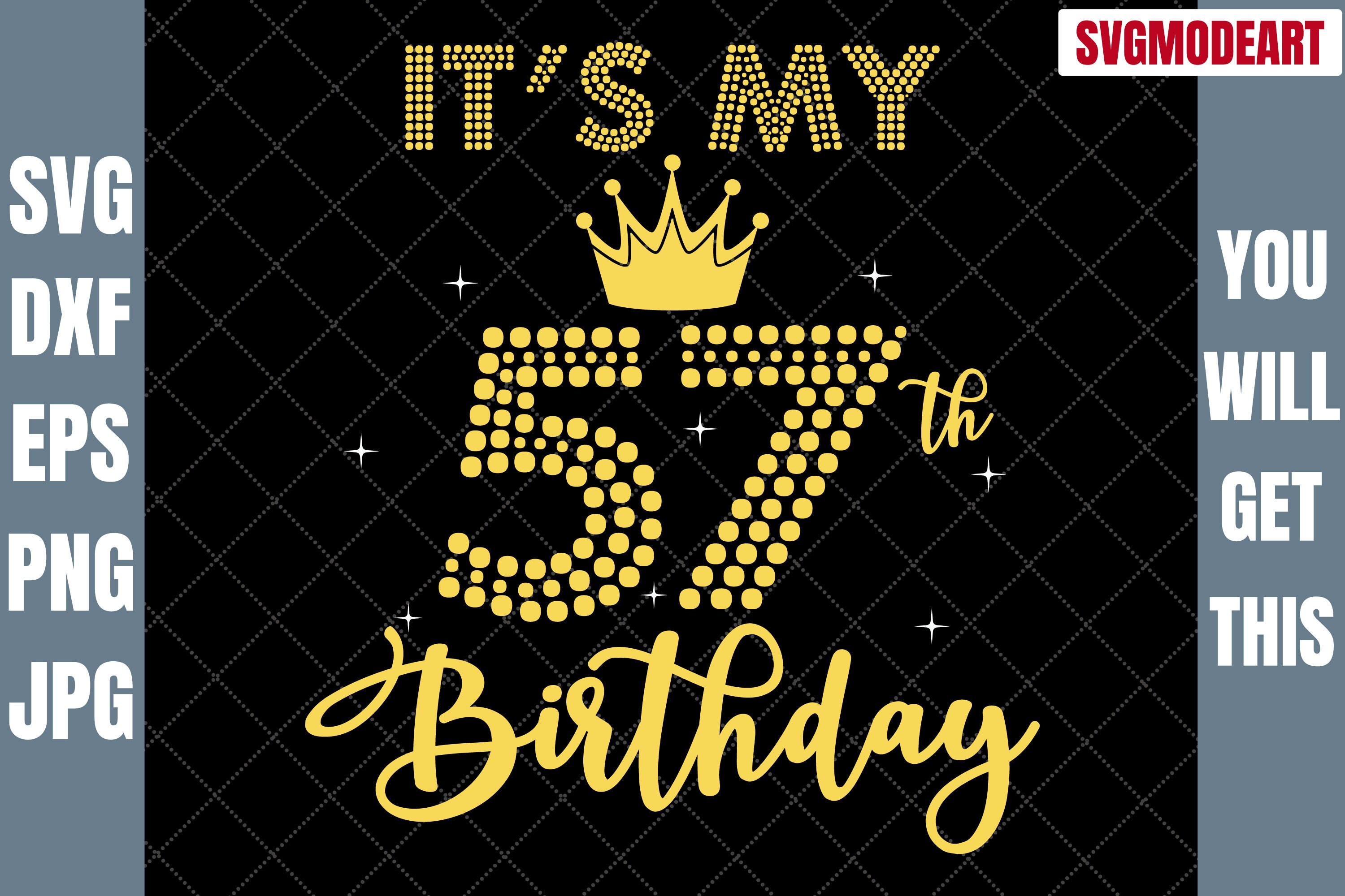 It's My 57th Birthday SVG 57th Birthday SVG 57 Birthday - Etsy