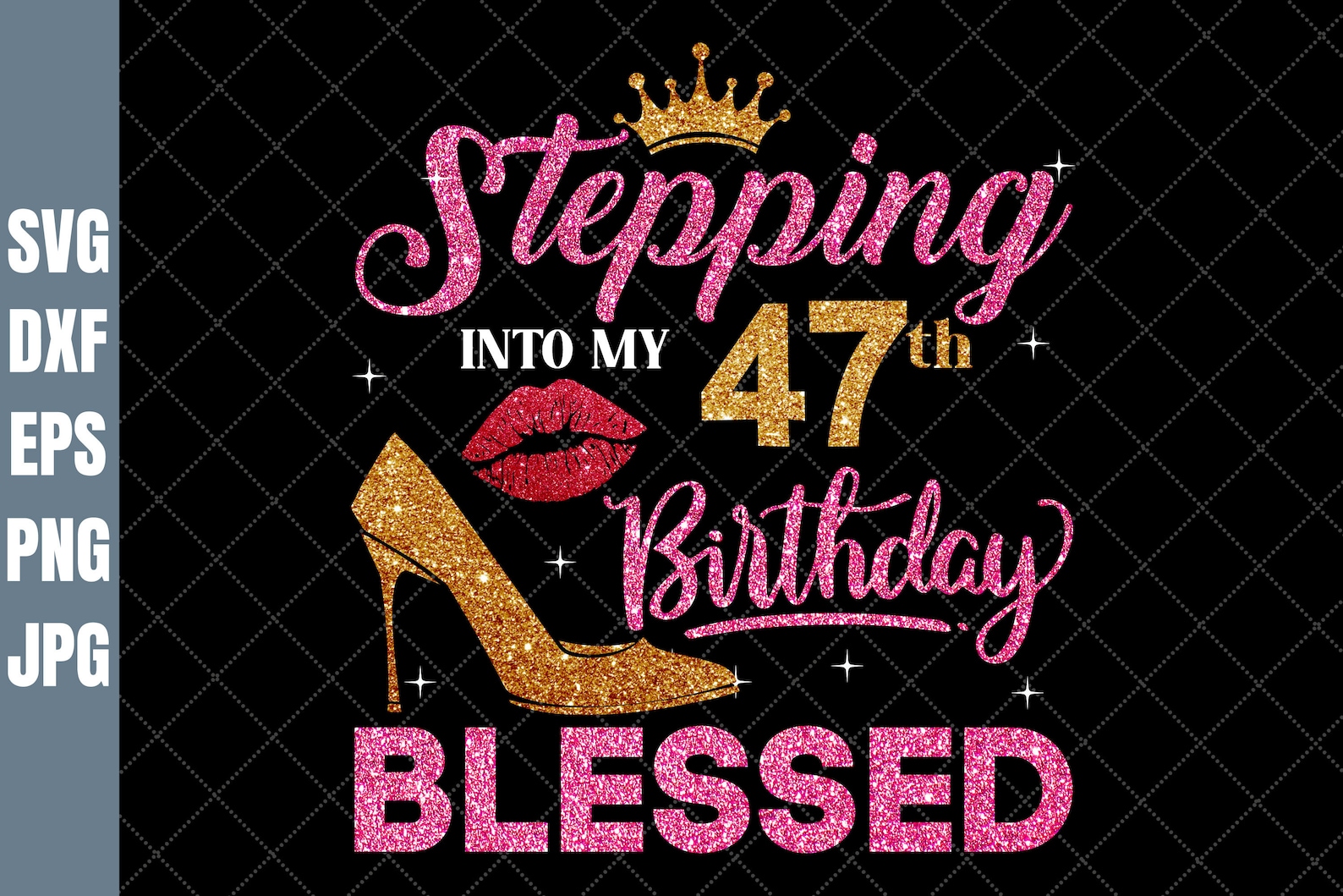 Stepping Into My 47th Birthday Blessed SVG 47th Birthday - Etsy