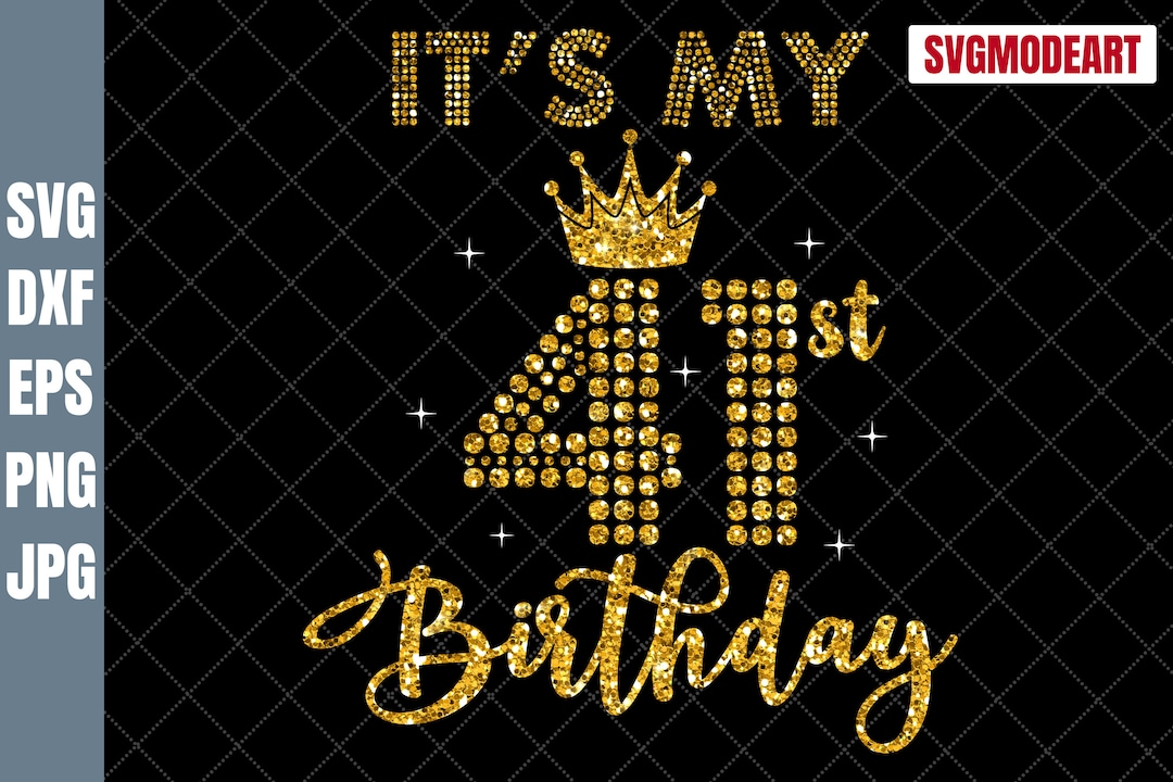 It's My 41st Birthday SVG, 41st Birthday SVG, 41 Birthday Girl Svg, My ...