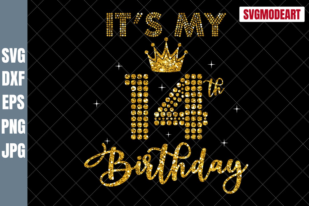 It's My 14th Birthday SVG, 14th Birthday SVG, 14 Birthday Girl Svg, My ...