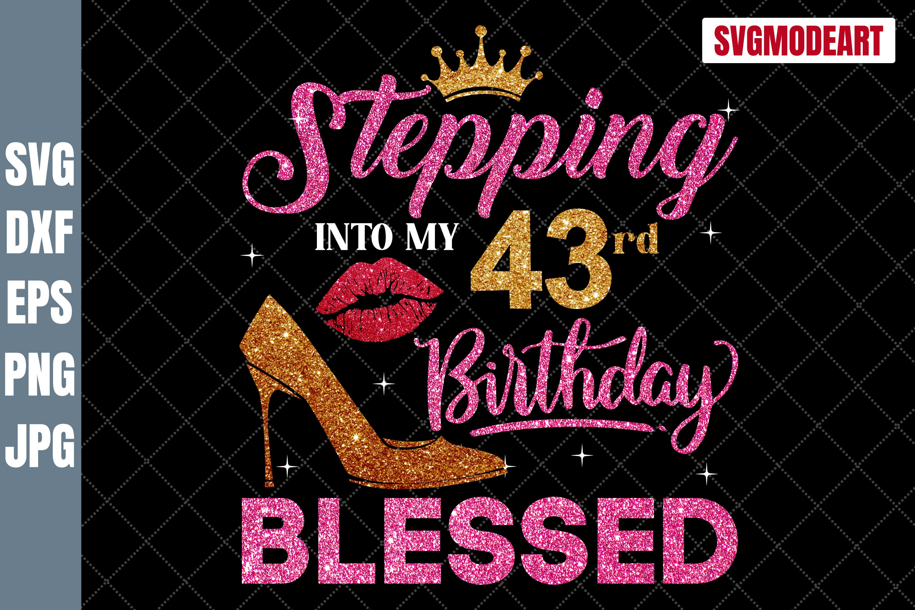 Stepping Into My 43rd Birthday Blessed SVG 43rd Birthday - Etsy