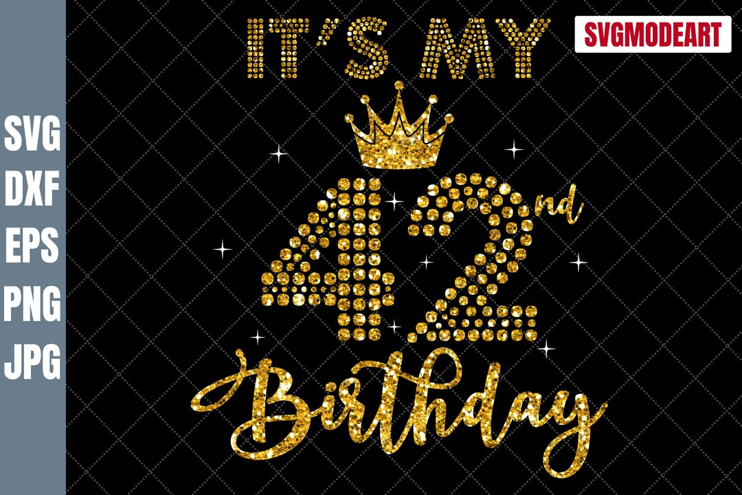 It's My 42nd Birthday SVG, 42nd Birthday SVG, 42 Birthday Girl Svg, My ...