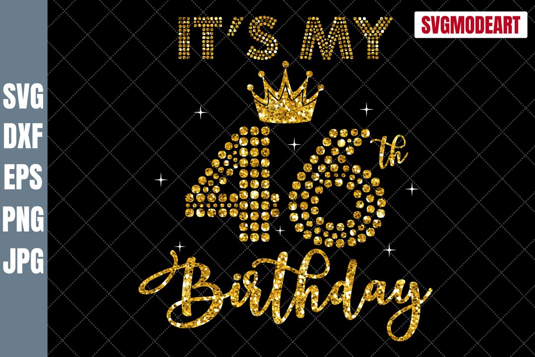 It's My 46th Birthday SVG, 46th Birthday SVG, 46 Birthday Girl Svg, My ...