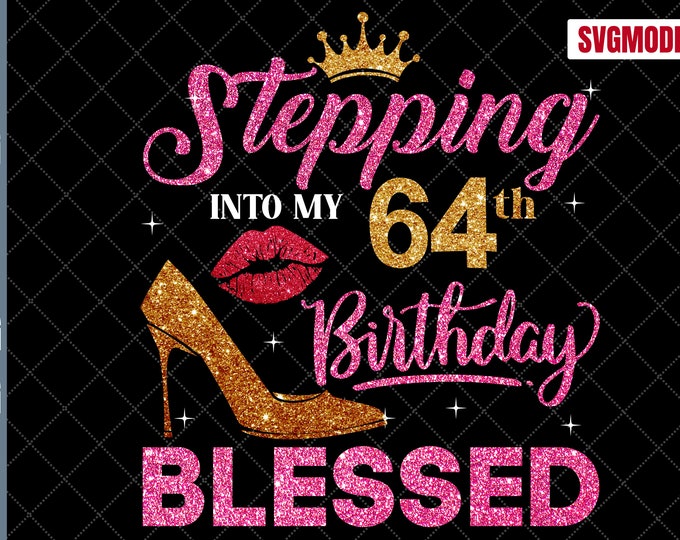 64th Birthday Svg Png, 64th Svg, Aged to Perfection Svg, 64 and ...