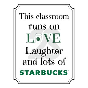 This Classroom Runs on Love Laughter and Lots of Starbucks | Teacher ...