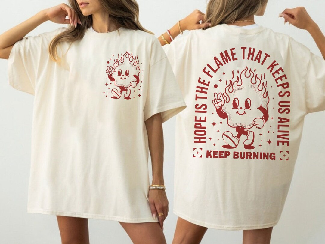 Vintage Cartoon Character of Fire Double-sided T-shirt, Hope is the ...