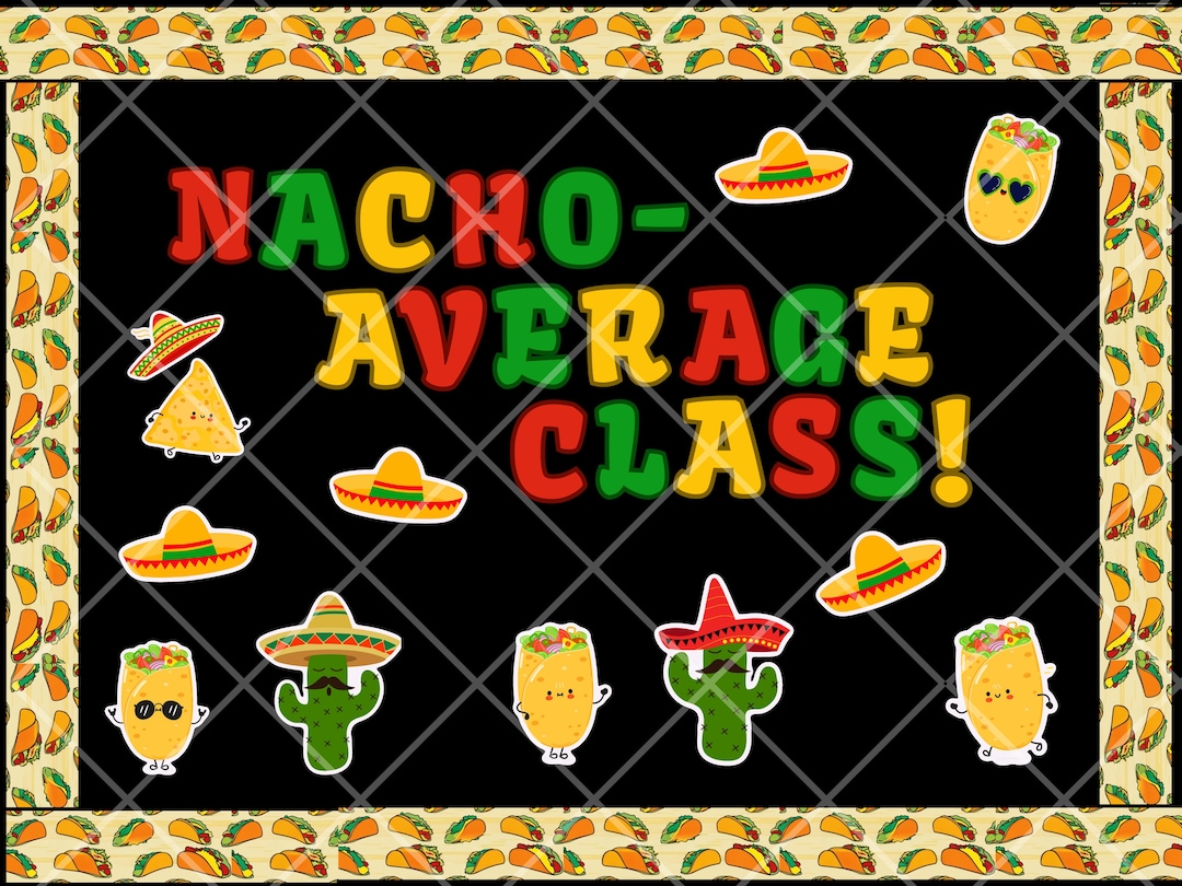 Nacho Average Class Bulletin Board Set: Mexican Fiesta Decor (digital ...