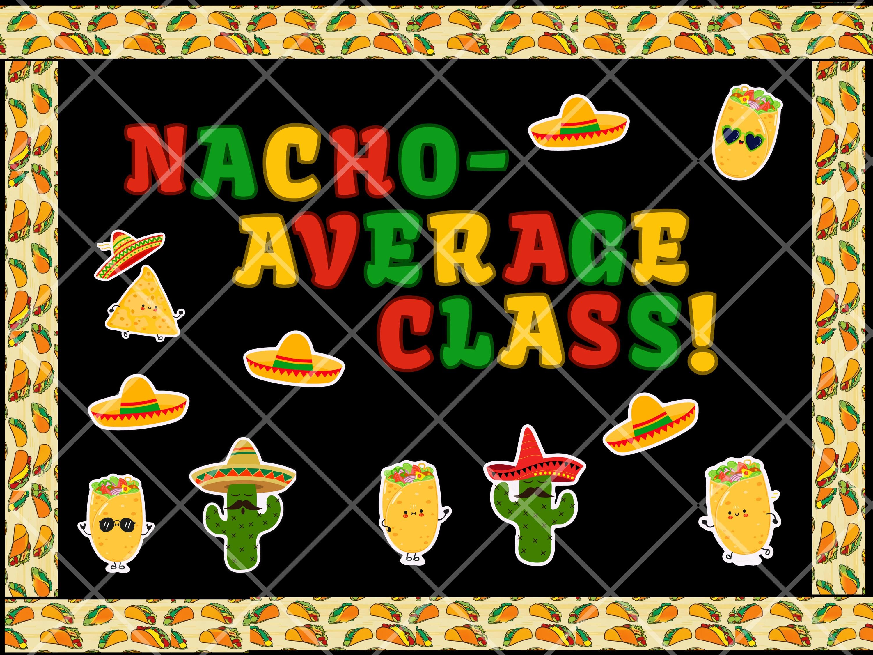 Nacho Average Class Bulletin Board Set: Mexican Fiesta Decor (digital ...