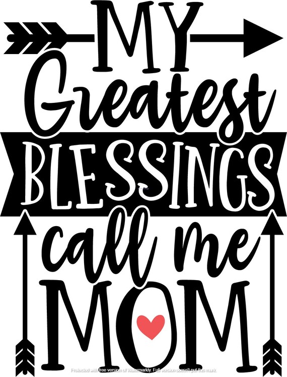 My Greatest Blessings Call Me Mom Svg Png Eps Dxf Pdf Etsy