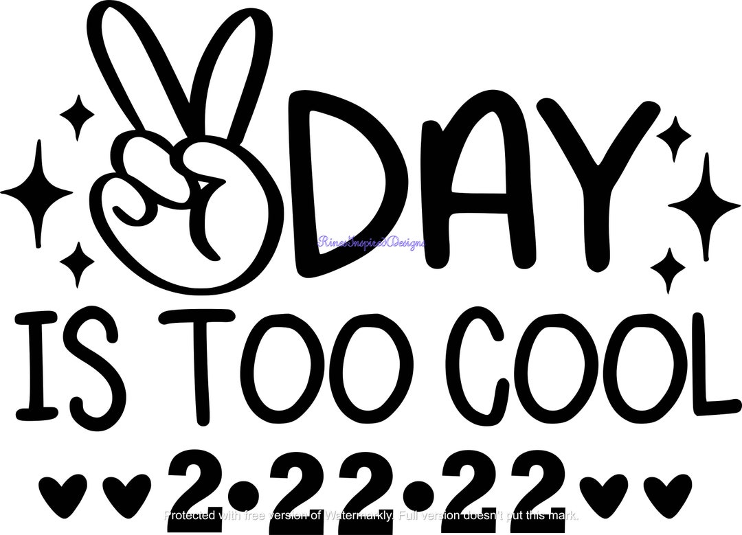 2 Day is Too Cool 2.22.22 svg, png, jpg, eps, dxf, pdf, ai - Etsy España