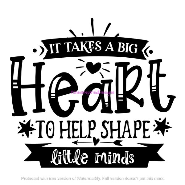 It Takes a Big Heart to Shape Little Minds Svg - Etsy Australia